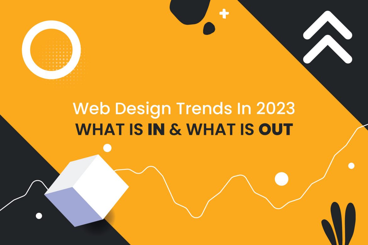 Web Design Trends in 2023 - What is IN & What is OUT | W3 Lab